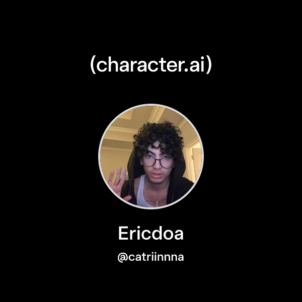 Chat with Ericdoa | character.ai | Personalized AI for every moment of ...