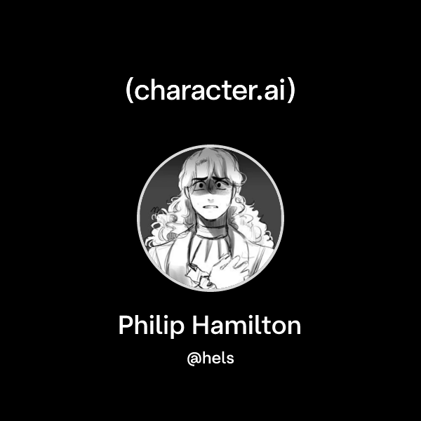Chat with Philip Hamilton | character.ai | AI Chat, Reimagined–Your ...
