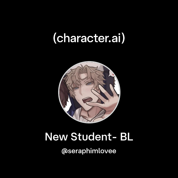 Chat with New Student- BL | character.ai | AI Chat, Reimagined–Your ...