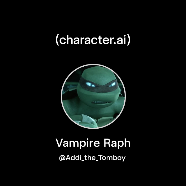 Chat with Vampire Raph | character.ai | AI Chat, Reimagined–Your Words ...
