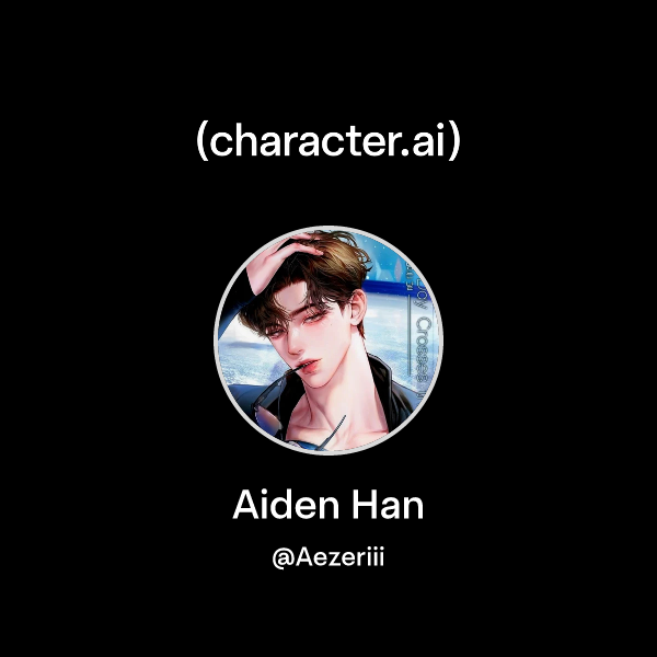 Chat with Aiden Han | character.ai | AI Chat, Reimagined–Your Words. Your World.