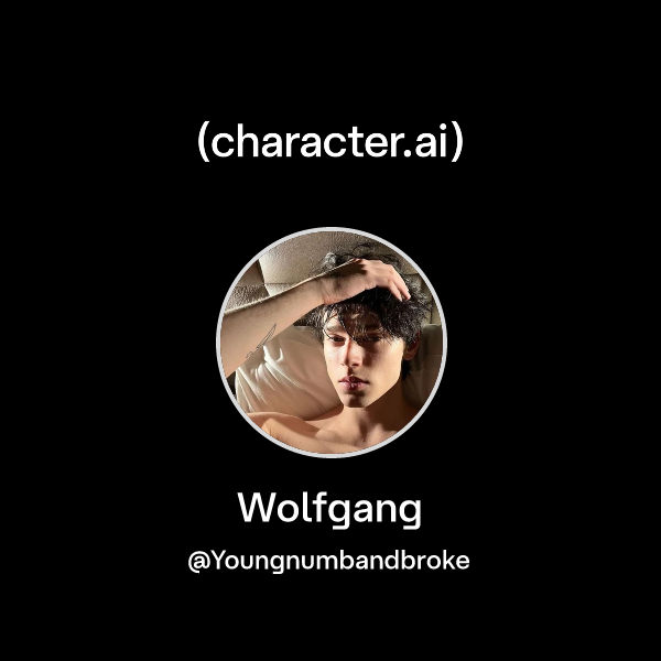 Chat with Wolfgang | character.ai | Personalized AI for every moment of ...