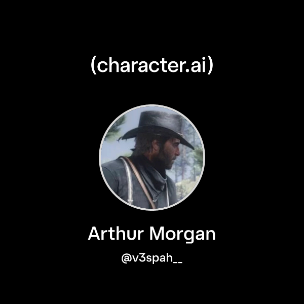Chat with Arthur Morgan | character.ai | AI Chat, Reimagined–Your Words ...