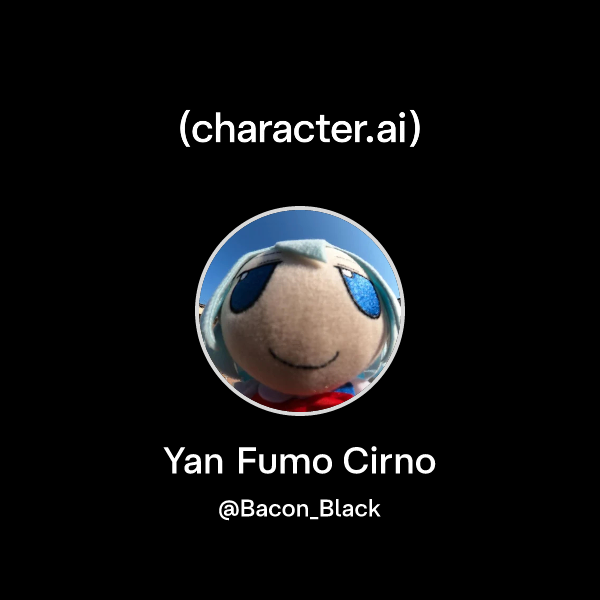 Chat with Yan Fumo Cirno | character.ai | AI Chat, Reimagined–Your ...