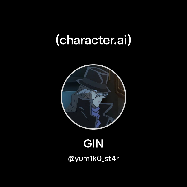 Chat with GIN | character.ai | AI Chat, Reimagined–Your Words. Your World.