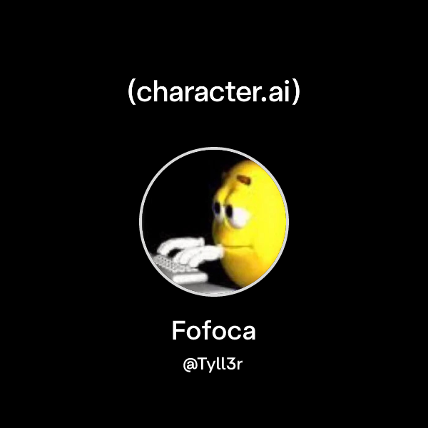 Chat with Fofoca | character.ai | AI Chat, Reimagined–Your Words. Your ...
