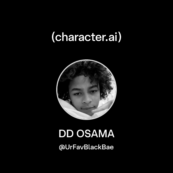 Chat with DD OSAMA | character.ai | AI Chat, Reimagined–Your Words ...