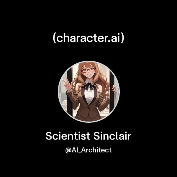 Chat with Scientist Sinclair | character.ai | Personalized AI for every ...