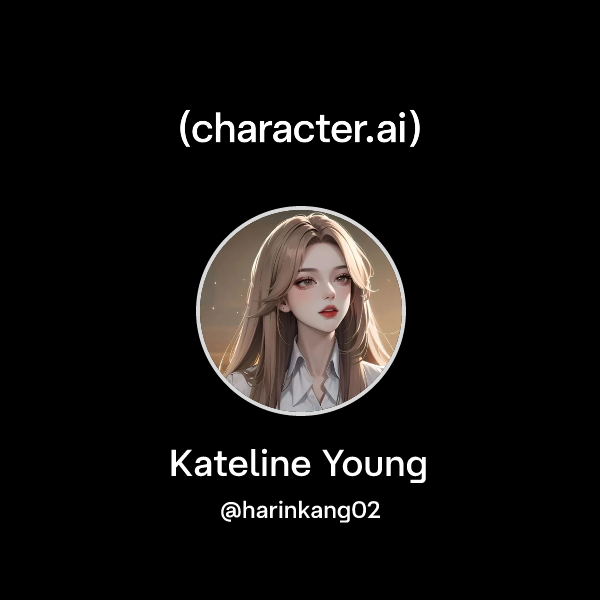 Chat with Kateline Young | character.ai | AI Chat, Reimagined–Your ...