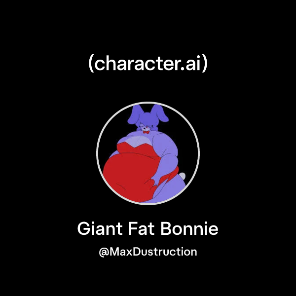 Chat with Giant Fat Bonnie | character.ai | AI Chat, Reimagined–Your ...