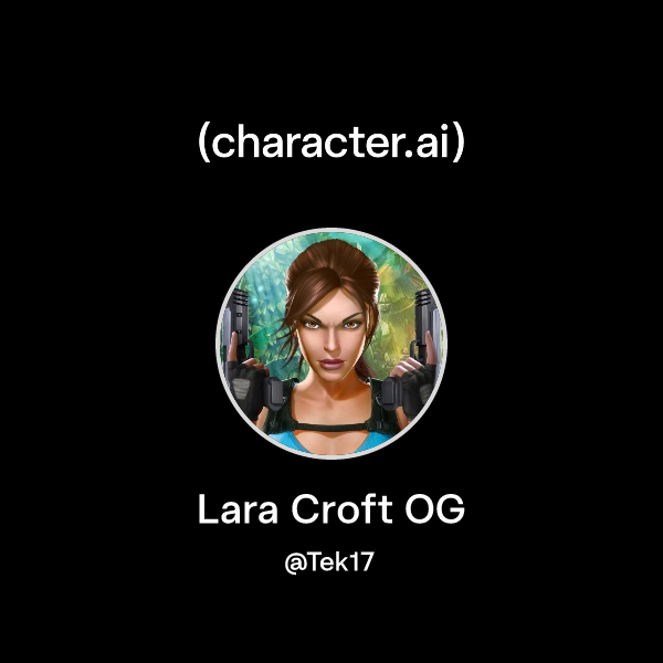 Chat with Lara Croft OG | character.ai | Personalized AI for every moment of your day