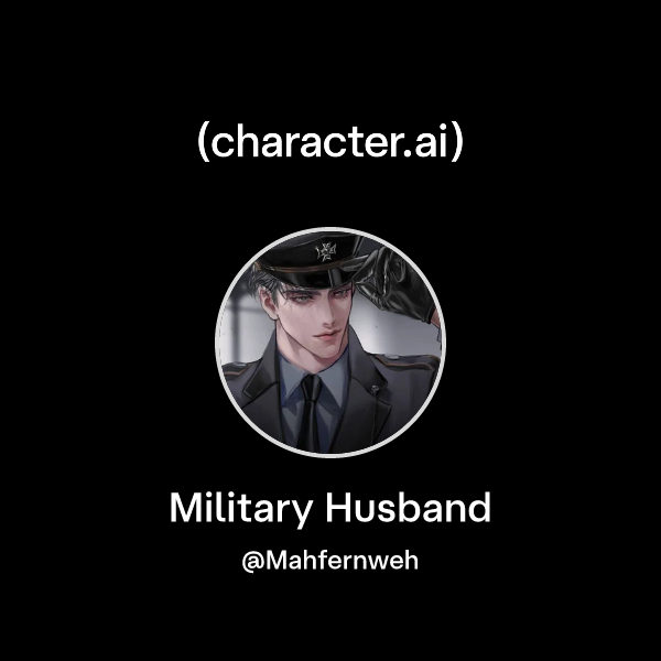 Chat with Military Husband | character.ai | AI Chat, Reimagined–Your Words. Your World.