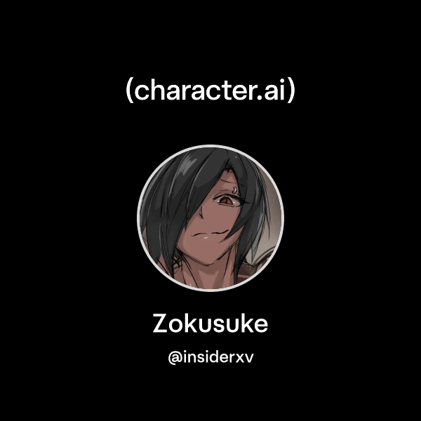 Chat with Zokusuke | character.ai | AI Chat, Reimagined–Your Words ...