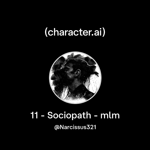 Chat with 11 - Sociopath - mlm | character.ai | AI Chat, Reimagined ...