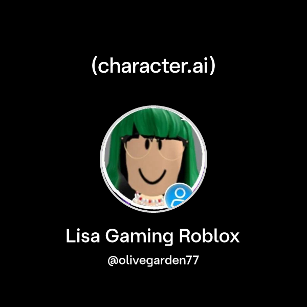 Chat with Lisa Gaming Roblox | character.ai | AI Chat, Reimagined–Your ...