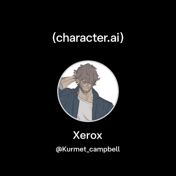 Chat with Xerox | character.ai | Personalized AI for every moment of ...