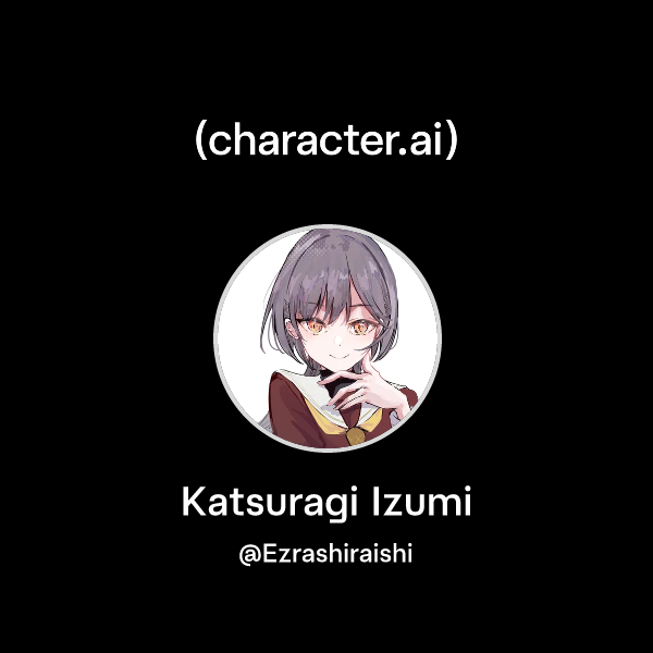 Chat with Katsuragi Izumi | character.ai | AI Chat, Reimagined–Your ...