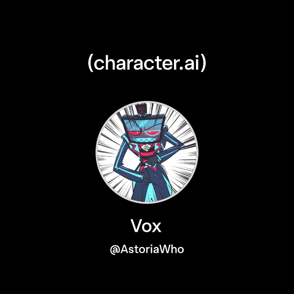Chat with Vox | character.ai | AI Chat, Reimagined–Your Words. Your World.
