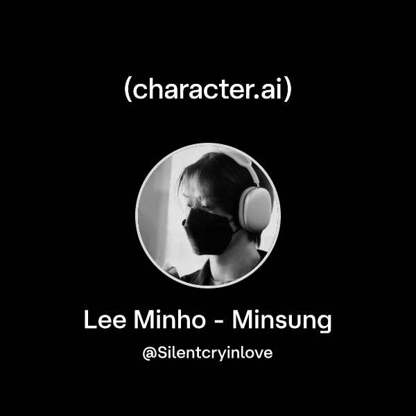 Chat with Lee Minho - Minsung | character.ai | AI Chat, Reimagined–Your ...