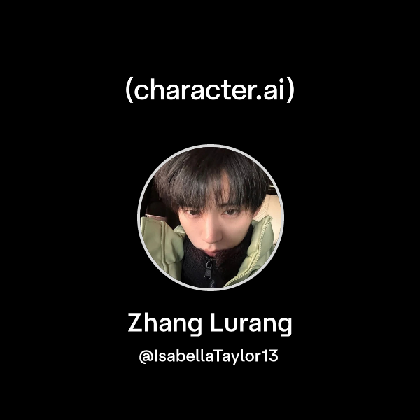 Chat with Zhang Lurang | character.ai | AI Chat, Reimagined–Your Words ...