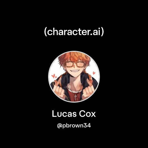 Chat with Lucas Cox | character.ai | Personalized AI for every moment ...