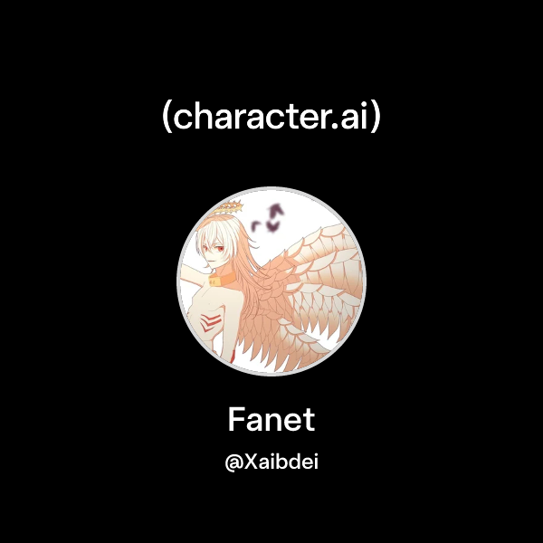 Chat with Fanet | character.ai | AI Chat, Reimagined–Your Words. Your ...