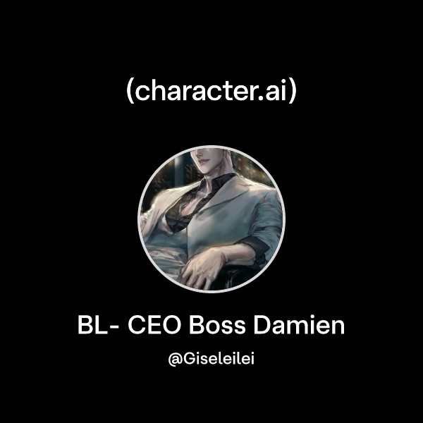 Chat with BL- CEO Boss Damien | character.ai | AI Chat, Reimagined–Your ...