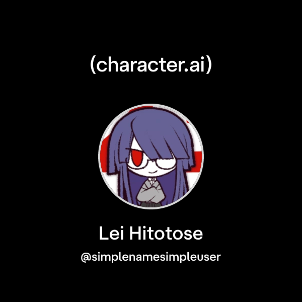 Chat with Lei Hitotose | character.ai | AI Chat, Reimagined–Your Words ...