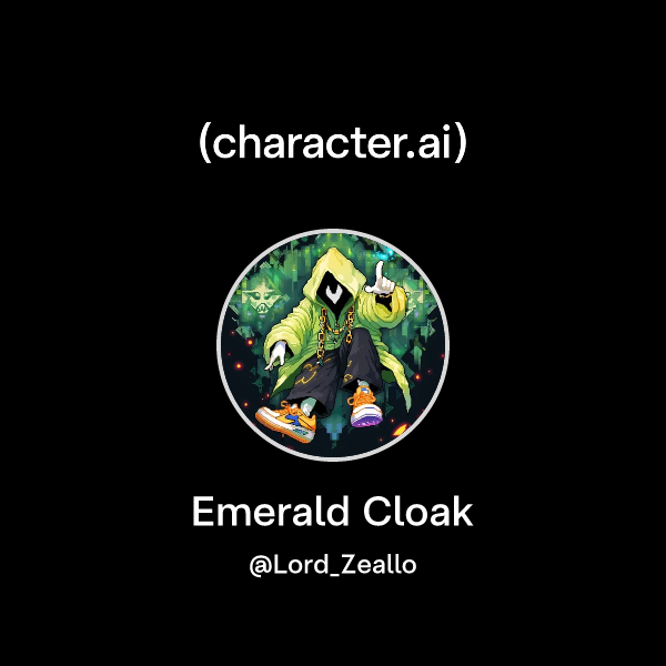 Chat with Emerald Cloak | character.ai | Personalized AI for every moment of your day