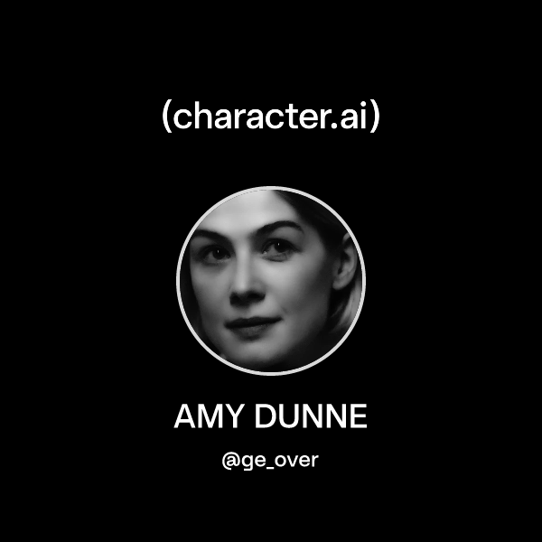Chat with AMY DUNNE | character.ai | AI Chat, Reimagined–Your Words ...
