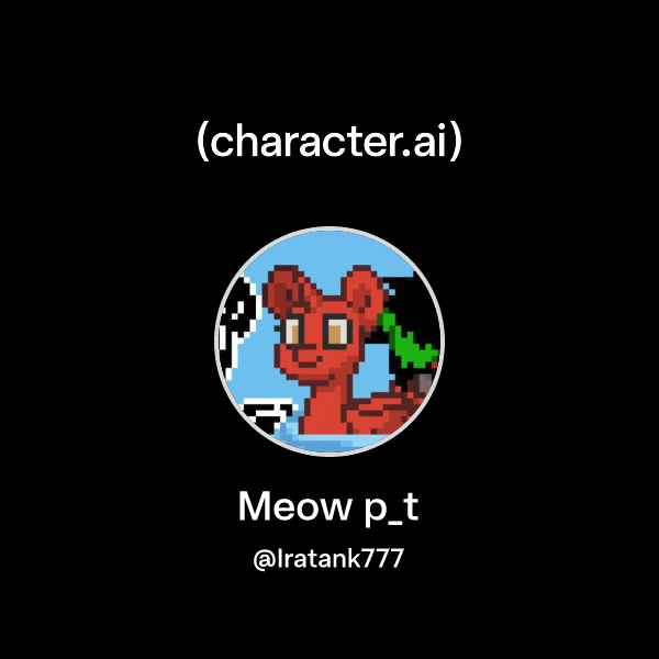 Chat with Meow p_t | character.ai | AI Chat, Reimagined–Your Words ...