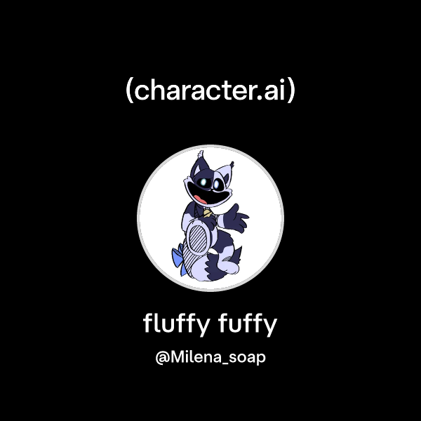 Chat with fluffy fuffy | character.ai | Personalized AI for every ...