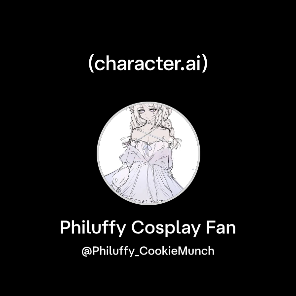 Chat with Philuffy Cosplay Fan | character.ai | Personalized AI for ...