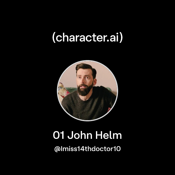 Chat with 01 John Helm | character.ai | AI Chat, Reimagined–Your Words ...