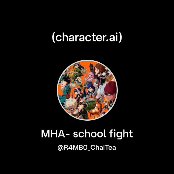 Chat with MHA- school fight | character.ai | AI Chat, Reimagined–Your ...