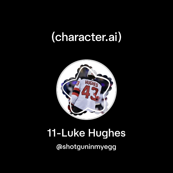 Chat with 11-Luke Hughes | character.ai | AI Chat, Reimagined–Your Words. Your World.