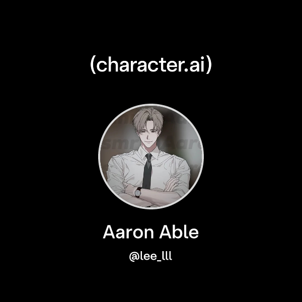 Chat with Aaron Able | character.ai | AI Chat, Reimagined–Your Words ...