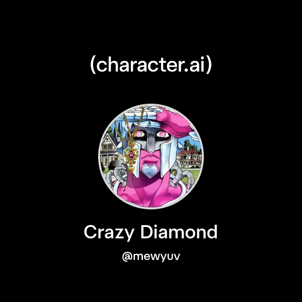 Chat with Crazy Diamond | character.ai | Personalized AI for every ...