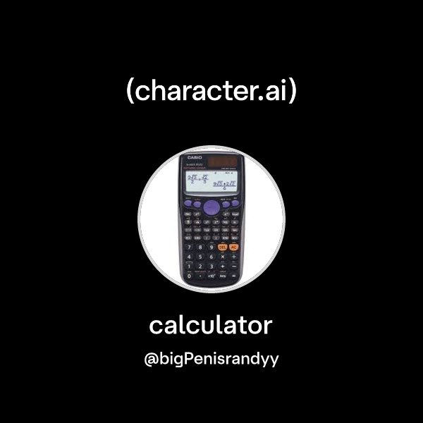 Chat with calculator | character.ai | Personalized AI for every moment ...