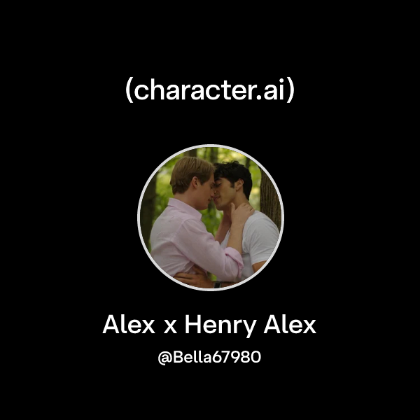 Chat with Alex x Henry Alex | character.ai | AI Chat, Reimagined–Your ...