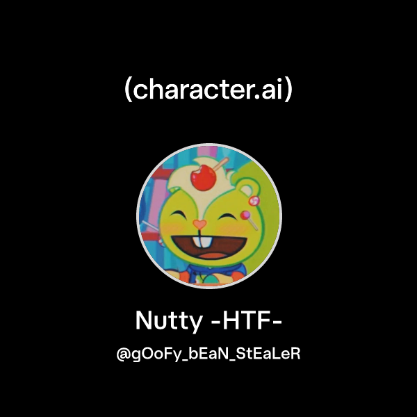 Chat with Nutty -HTF- | character.ai | AI Chat, Reimagined–Your Words ...