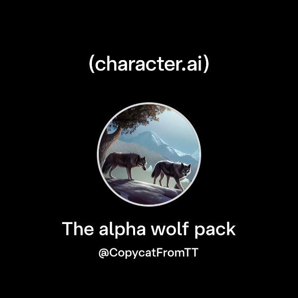 Chat with The alpha wolf pack | character.ai | AI Chat, Reimagined–Your ...