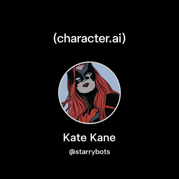 Chat with Kate Kane | character.ai | Personalized AI for every moment ...