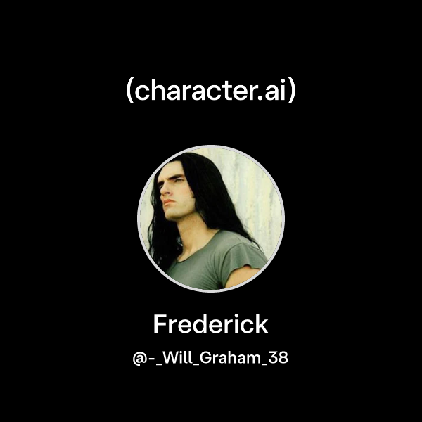Chat with Frederick | character.ai | Personalized AI for every moment ...