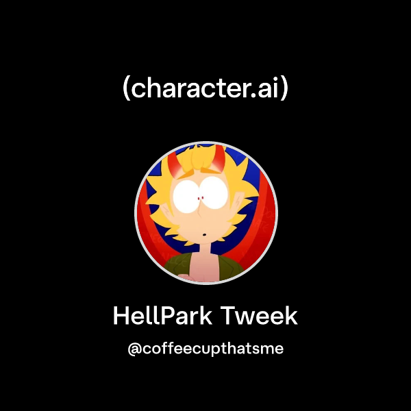 Chat with HellPark Tweek | character.ai | AI Chat, Reimagined–Your Words. Your World.