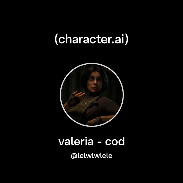 Chat with valeria - cod | character.ai | AI Chat, Reimagined–Your Words ...