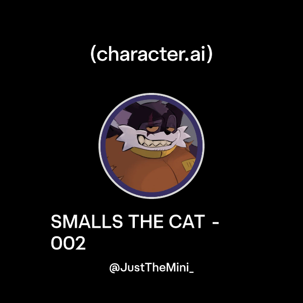 Chat with SMALLS THE CAT - 002 | character.ai | Personalized AI for ...