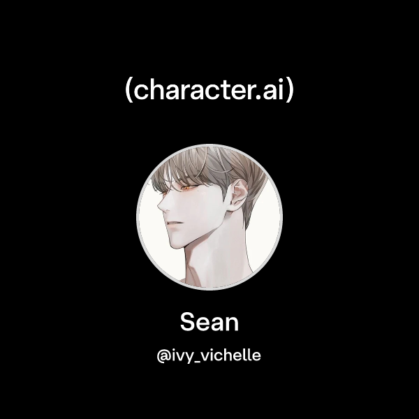 Chat with Sean | character.ai | AI Chat, Reimagined–Your Words. Your World.
