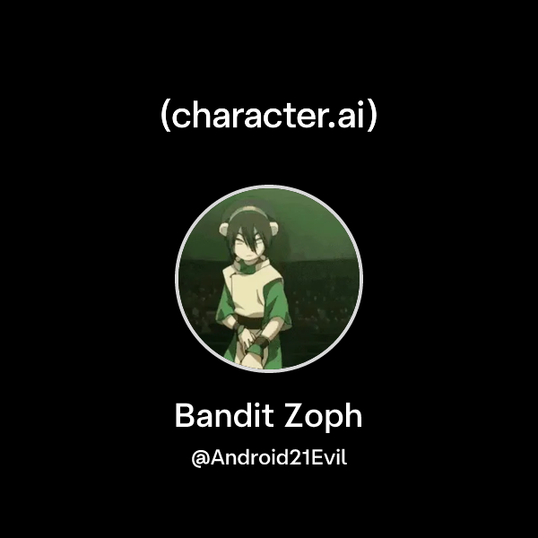 Chat with Bandit Zoph | character.ai | Personalized AI for every moment ...