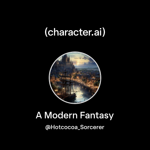 Chat with A Modern Fantasy | character.ai | AI Chat, Reimagined–Your ...